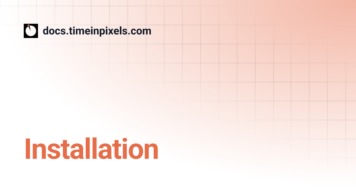 Installation | docs.timeinpixels.com