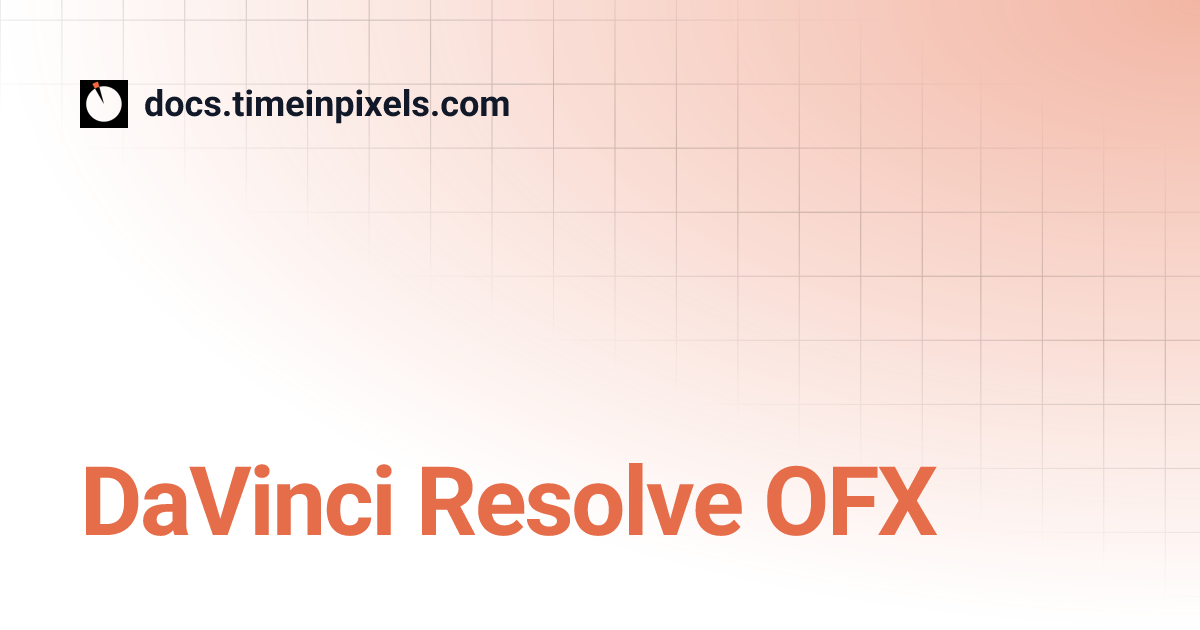 DaVinci Resolve OFX | docs.timeinpixels.com