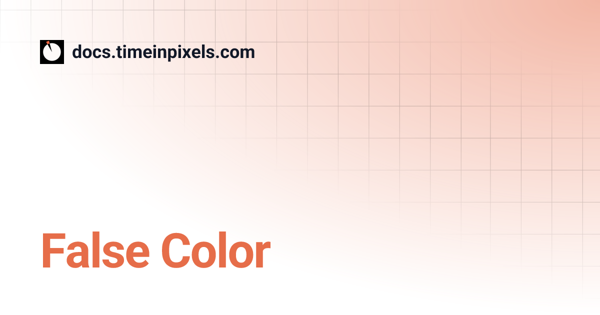 False Color | docs.timeinpixels.com