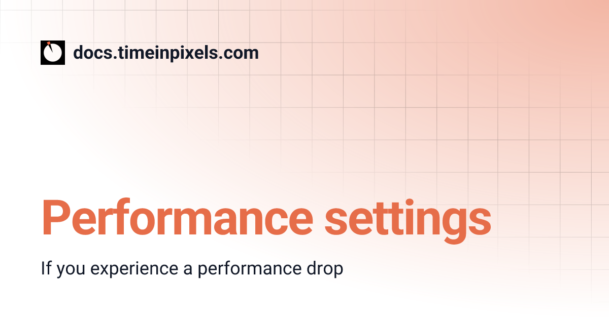 Performance settings | docs.timeinpixels.com