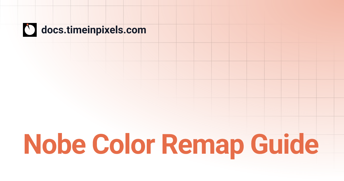 Nobe Color Remap Guide | docs.timeinpixels.com