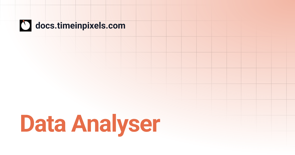 Data Analyser | docs.timeinpixels.com