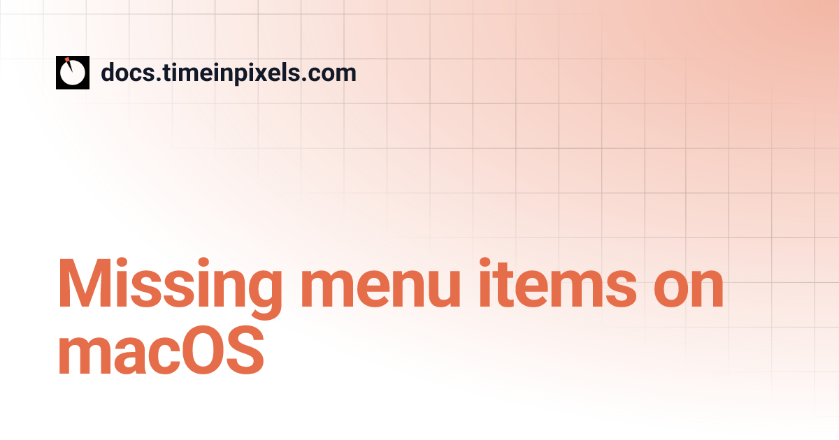 Missing menu items on macOS | docs.timeinpixels.com