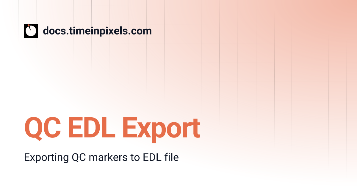 QC EDL Export | docs.timeinpixels.com