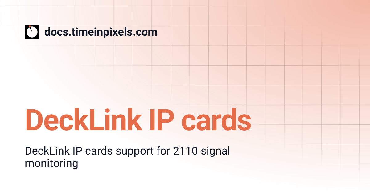 DeckLink IP cards | docs.timeinpixels.com