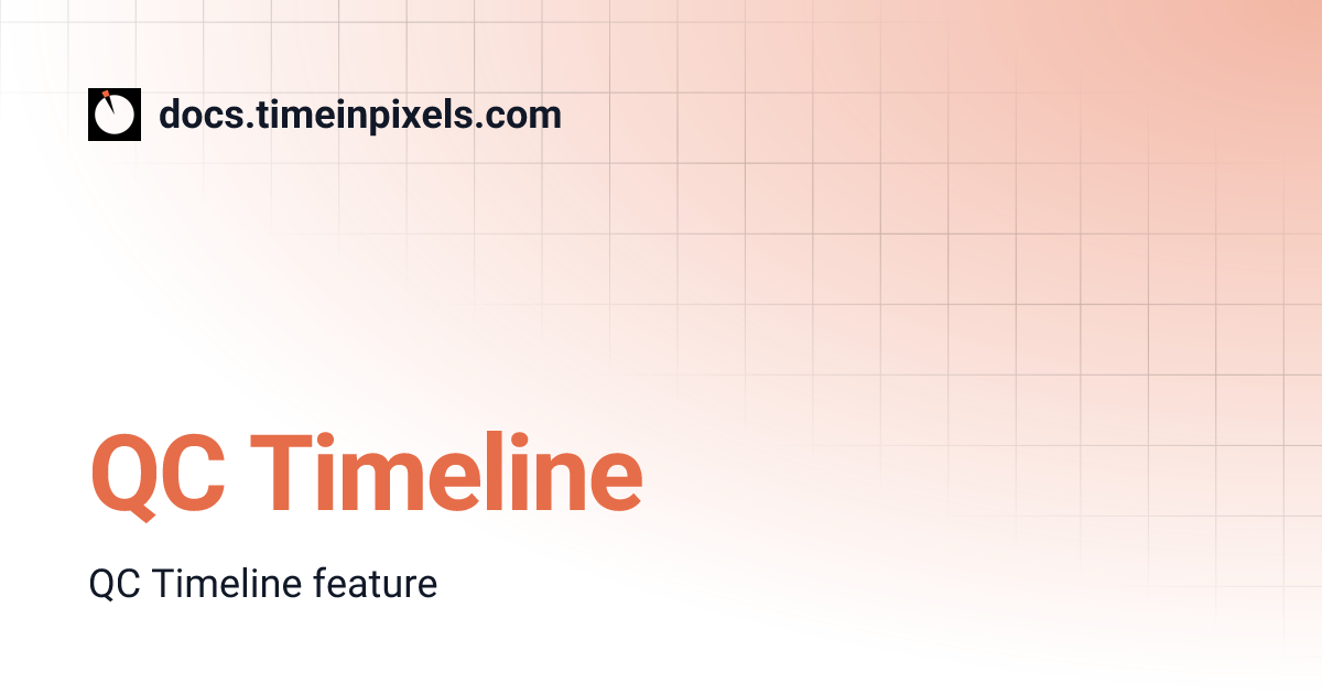 QC Timeline | docs.timeinpixels.com